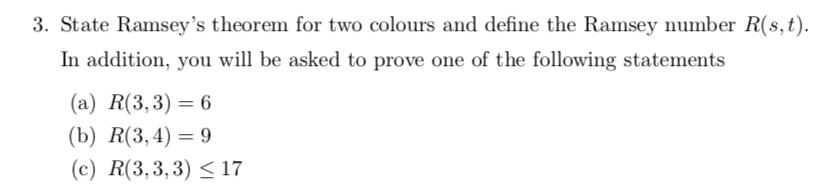 Solved 3. State Ramsey's theorem for two colours and define | Chegg.com