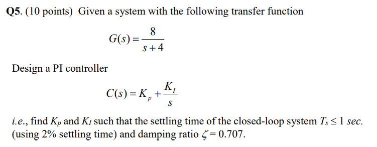 Solved Q5. (10 points) Given a system with the following | Chegg.com