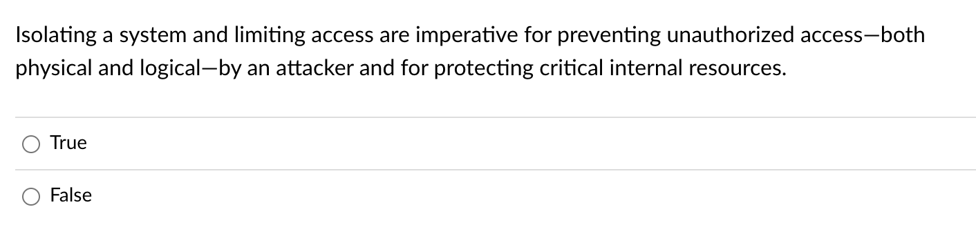 Solved Isolating a system and limiting access are imperative | Chegg.com