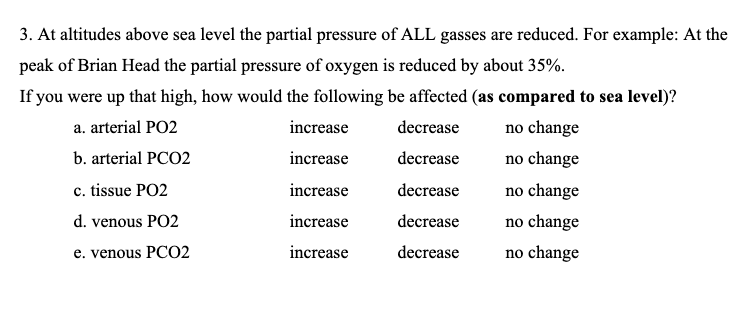Solved 3. At altitudes above sea level the partial pressure | Chegg.com