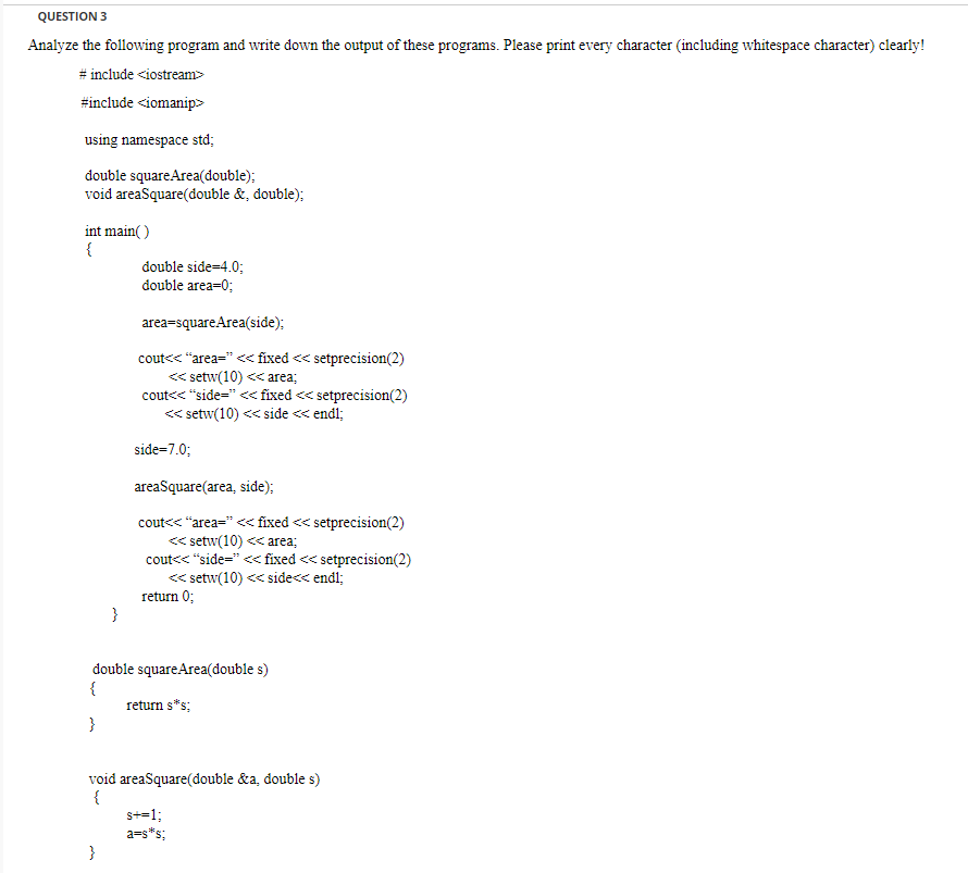 Solved QUESTION 3 Analyze the following program and write | Chegg.com