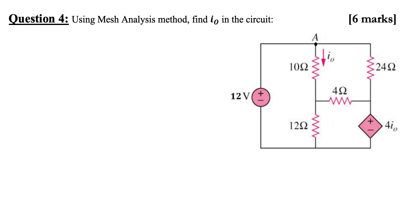 Solved Question 4: Using Mesh Analysis method, find iO in | Chegg.com