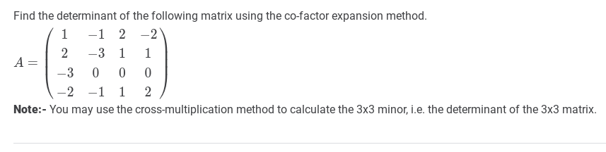 Solved Find the determinant of the following matrix using | Chegg.com