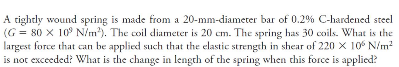 Solved A tightly wound spring is made from a 20 -mm-diameter | Chegg.com