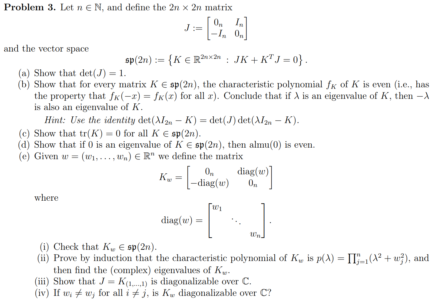 Solved Problem 3. Let n € N, and define the 2n x 2n matrix | Chegg.com