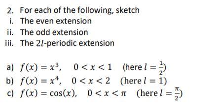 Solved 2. For each of the following, sketch i. The even | Chegg.com