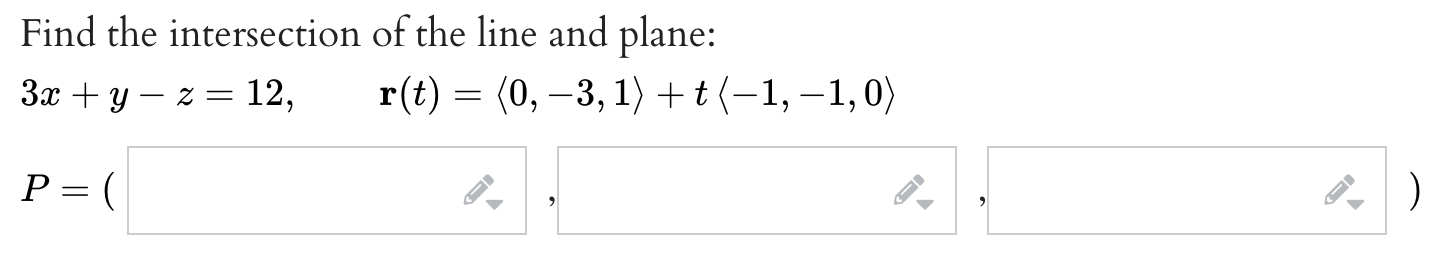 Solved Find the intersection of the line and plane: | Chegg.com