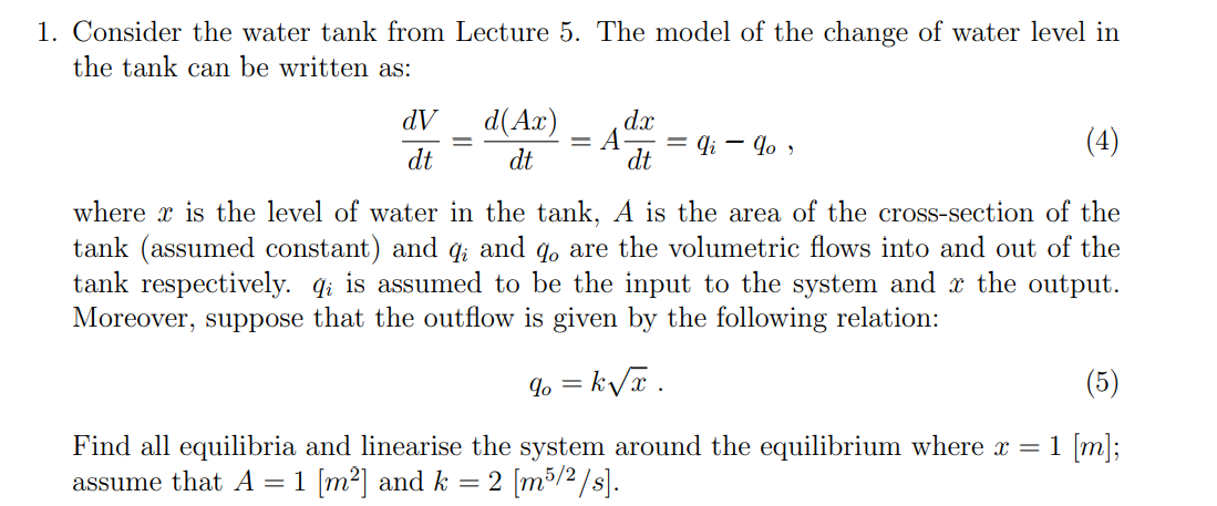 Solved Consider the water tank from Lecture 5 . The model of | Chegg.com