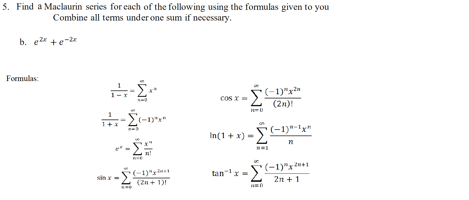 Solved 5. Find a Maclaurin series for each of the following | Chegg.com