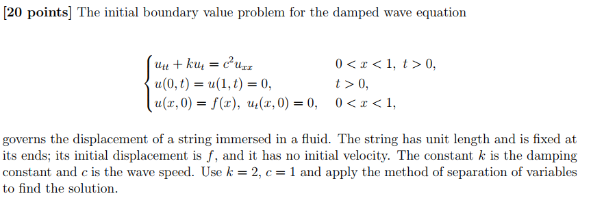 Solved [20 points] The initial boundary value problem for | Chegg.com
