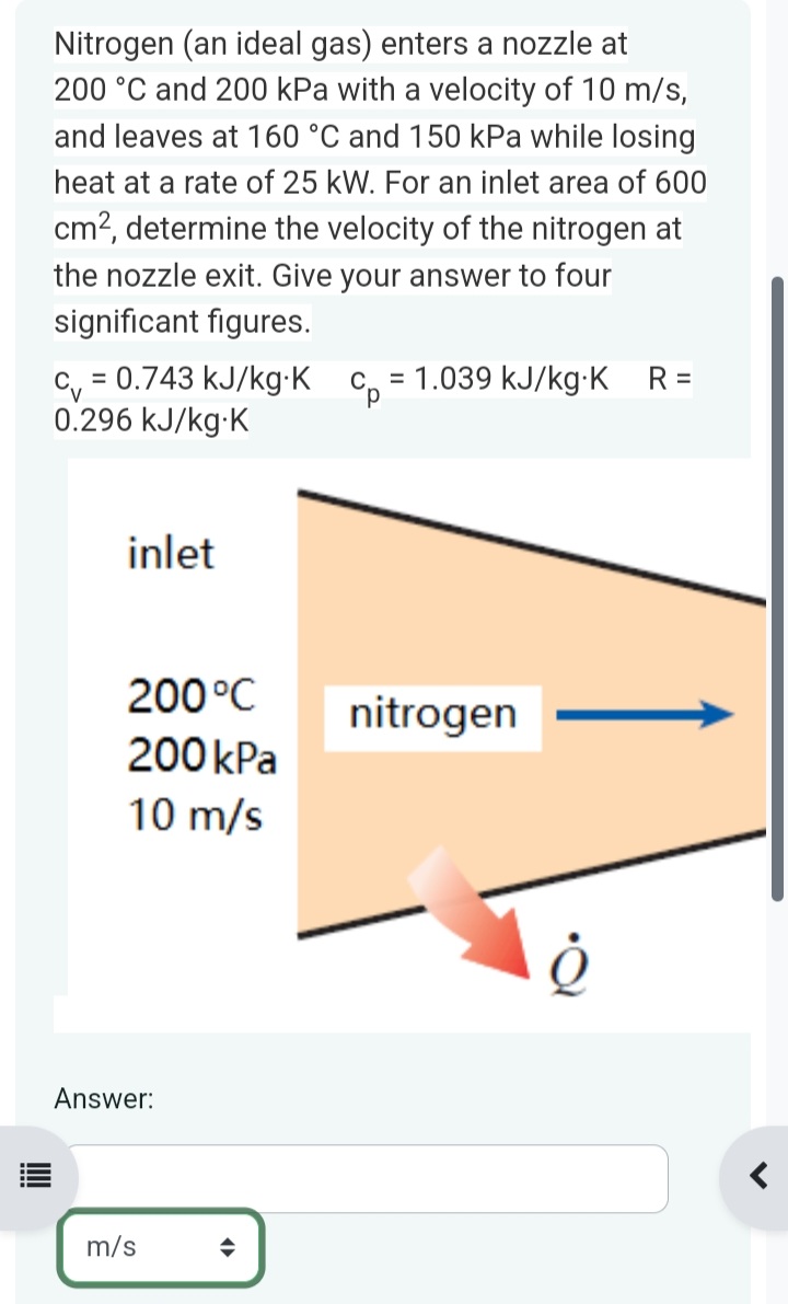 Solved Nitrogen (an ideal gas) enters a nozzle at 200∘C and | Chegg.com