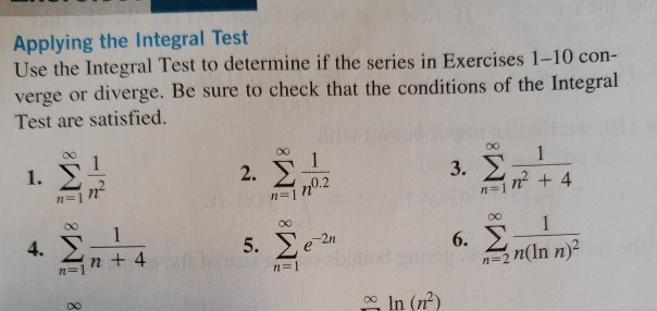 Solved Applying the Integral Test Use the Integral Test to | Chegg.com