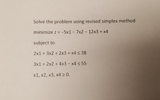 Solved Solve the problem using revised simplex method | Chegg.com