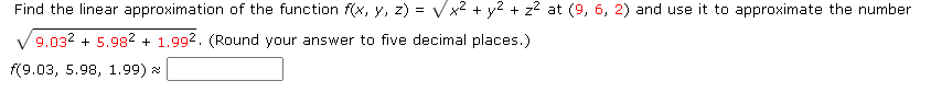 Solved Find the linear approximation of the function f(x, y, | Chegg.com