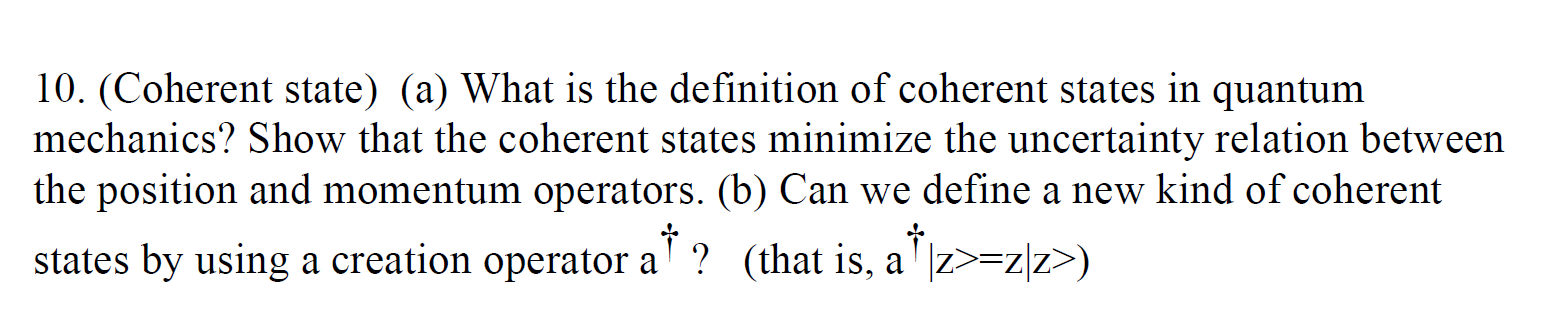 Solved 10. (Coherent state) (a) What is the definition of | Chegg.com
