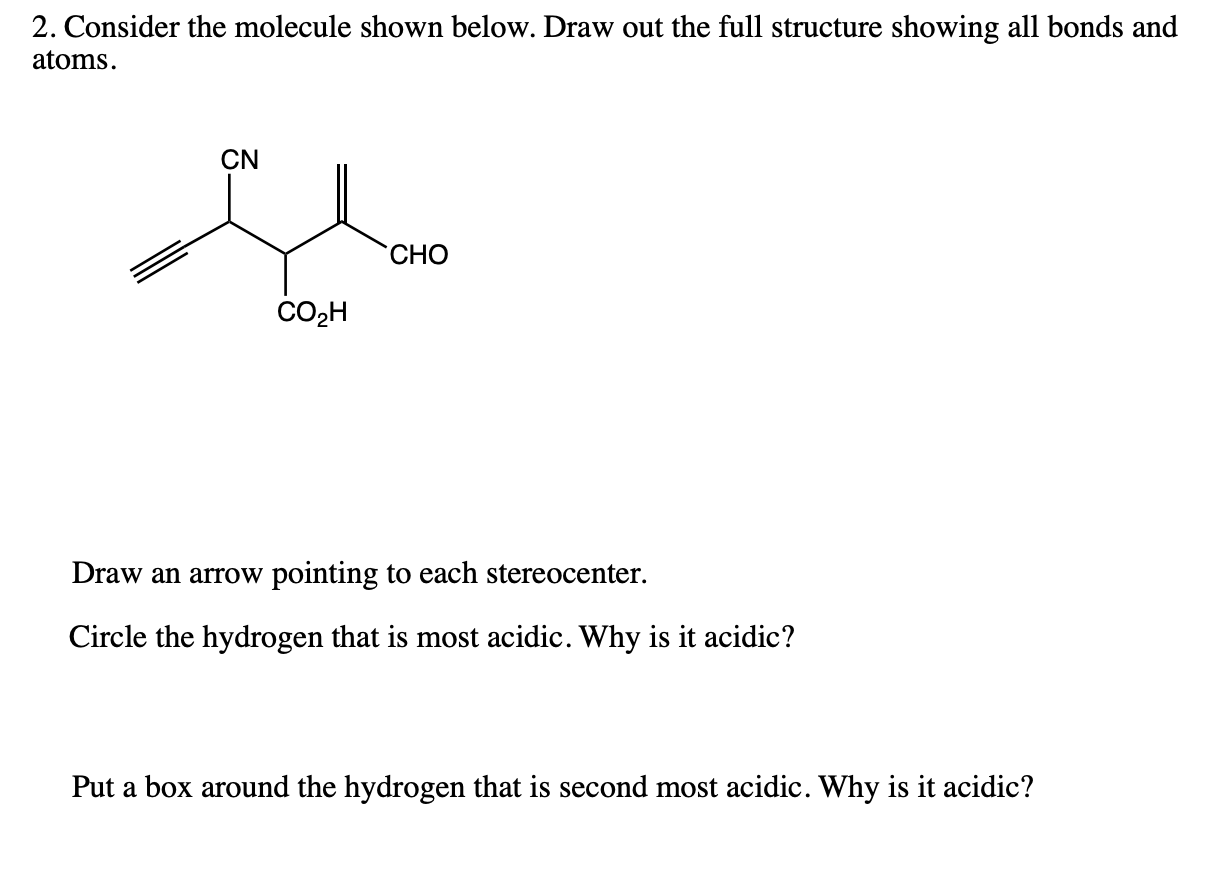 Solved 2. Consider the molecule shown below. Draw out the | Chegg.com