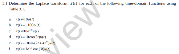 Solved 3.1 Determine the Laplace transform X(s) for each of | Chegg.com