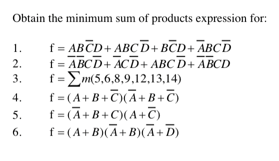 Solved Obtain the minimum sum of products expression for: 1. | Chegg.com