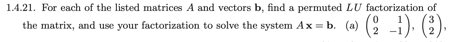 Solved 1.4.21. ﻿For each of the listed matrices A and | Chegg.com
