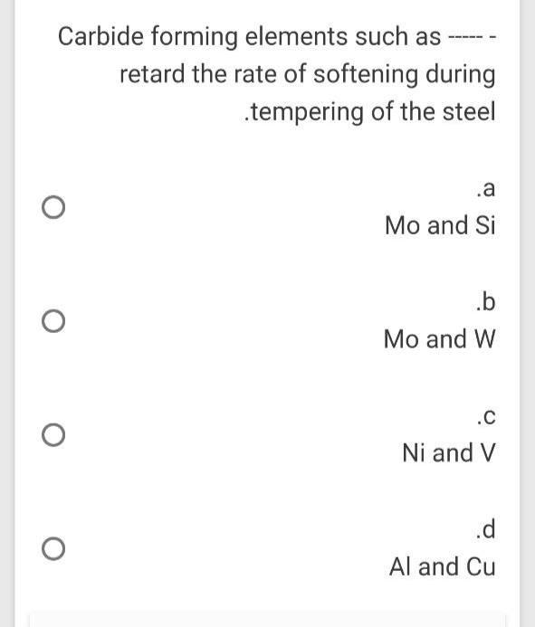Solved Carbide forming elements such as retard the rate of | Chegg.com