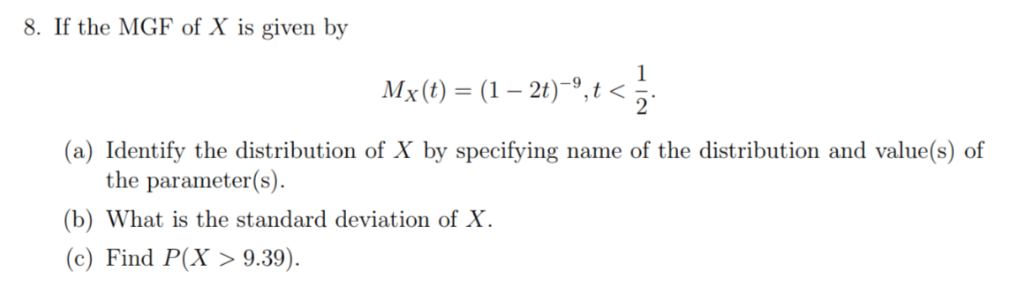 Solved 8. If the MGF of X is given by (t) = (1-20-9,t