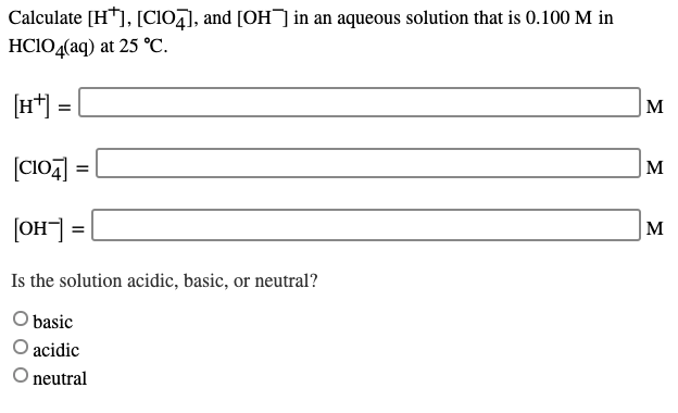 Solved Calculate [H], [C104), and [OH) in an aqueous | Chegg.com
