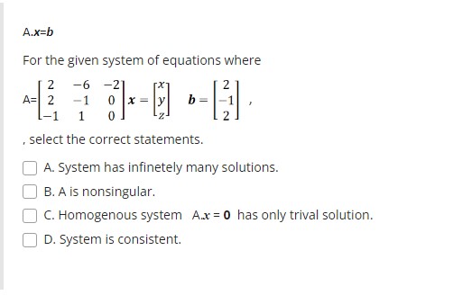 Solved A. x=b For the given system of equations where | Chegg.com
