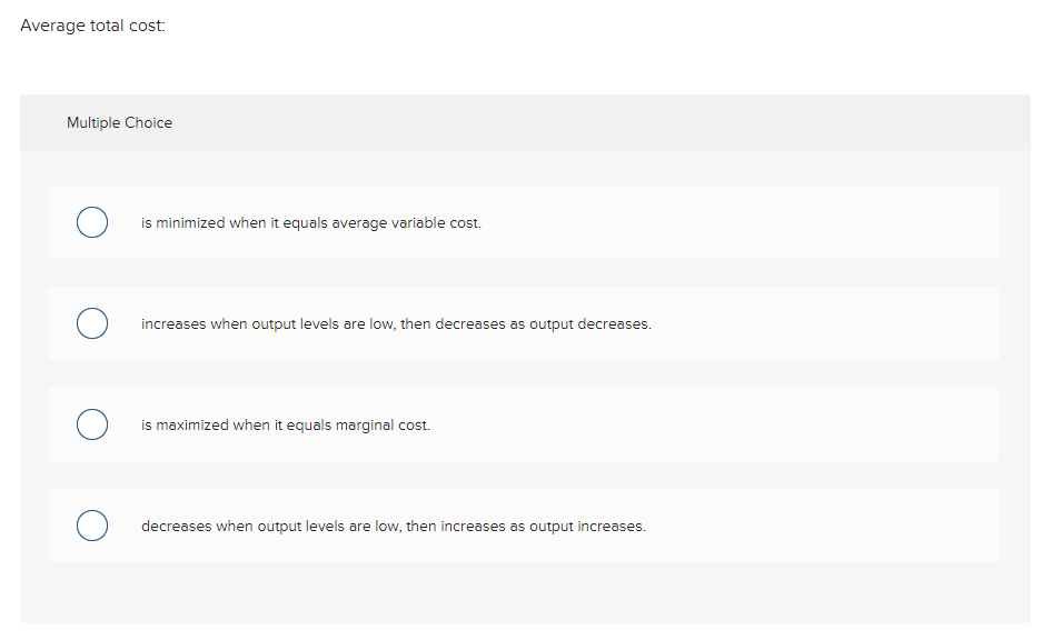 Solved Average total cost: Multiple Choice is minimized when | Chegg.com