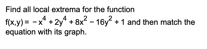 Solved Find all local extrema for the function | Chegg.com