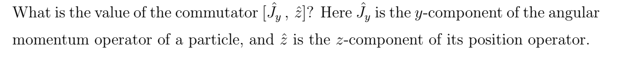 Solved What is the value of the commutator [ſy, 2]? Here Ĵ, | Chegg.com