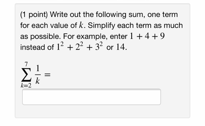 Solved (1 point) Write out the following sum, one term for | Chegg.com