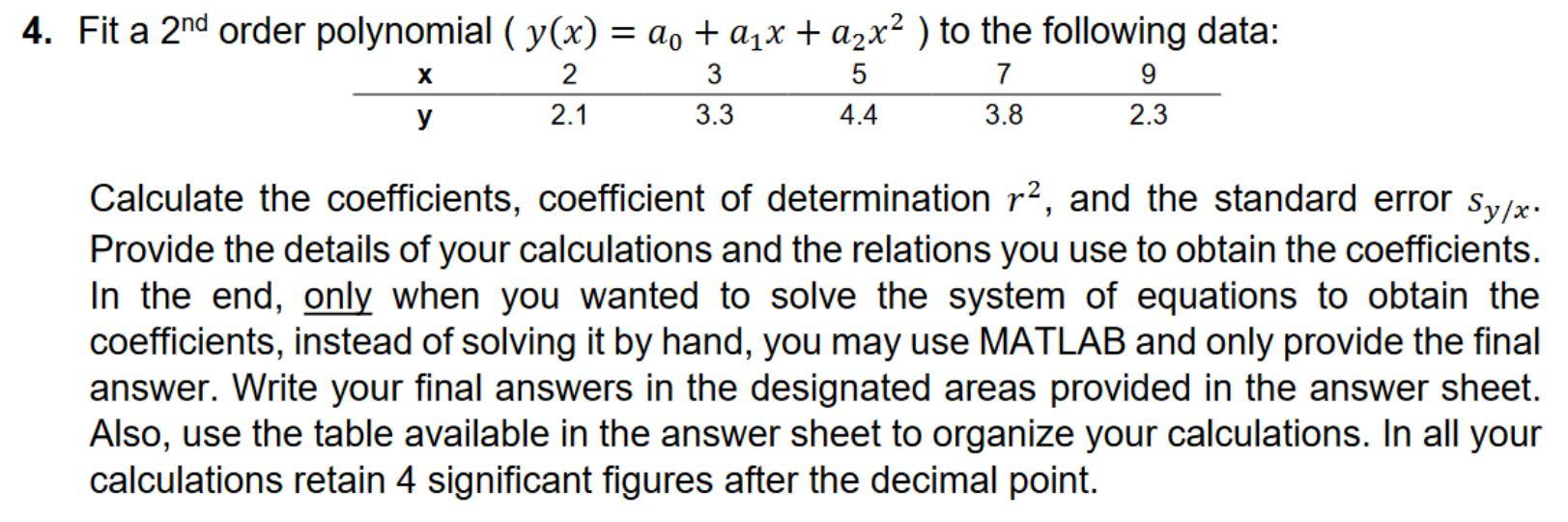 Solved Fit a 2nd order polynomial (y(x)=a0+a1x+a2x2) to the | Chegg.com