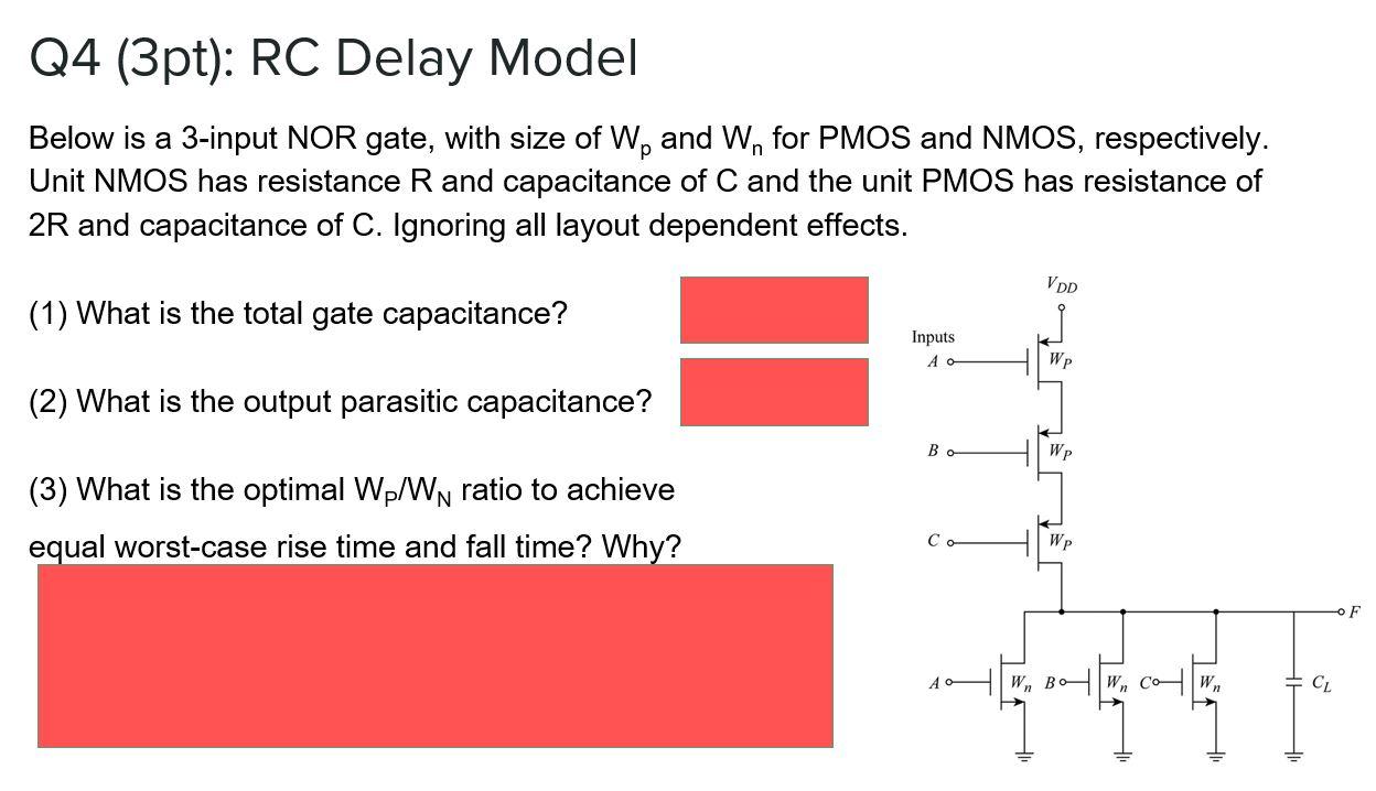 Solved Q4 3pt Rc Delay Model Below Is A 3 Input Nor Gate