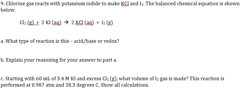 Solved 9. Chlorine gas reacts with potassium iodide to make | Chegg.com