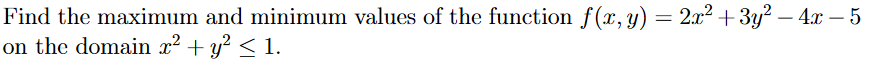 Solved Find the maximum and minimum values of the function | Chegg.com