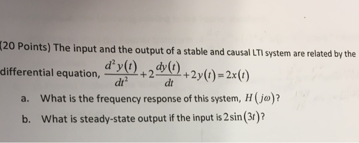 Solved The input and the output of a stable and causal LTI | Chegg.com