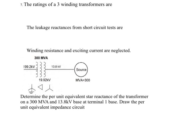 Solved 7. The ratings of a 3 winding transformers are The | Chegg.com