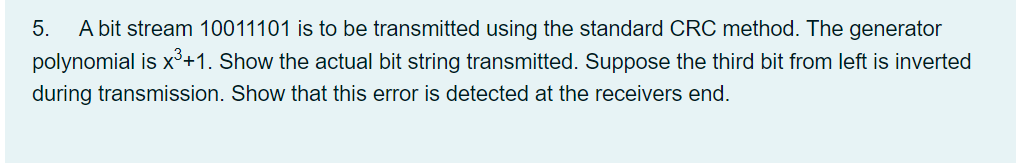 Solved 5. A bit stream 10011101 is to be transmitted using | Chegg.com