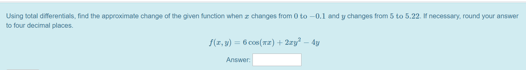 Solved Using total differentials, find the approximate | Chegg.com
