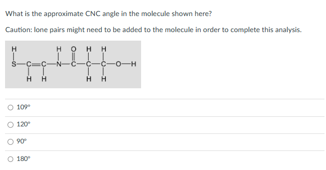 Solved What is the approximate CNC angle in the molecule | Chegg.com