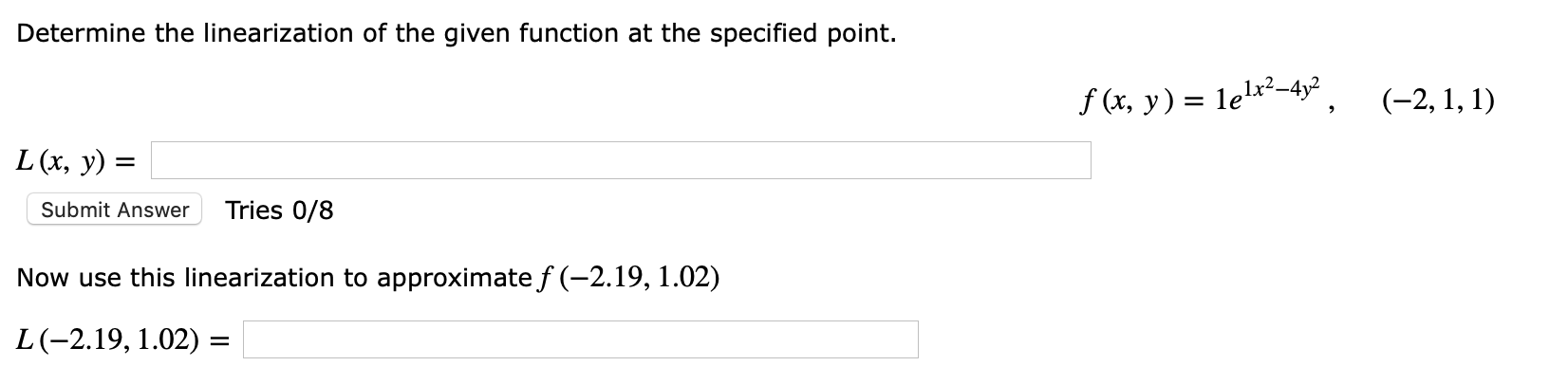 Solved Determine the linearization of the given function at | Chegg.com