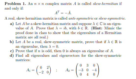 Solved Problem 1. An n × n complex matrix A is called | Chegg.com