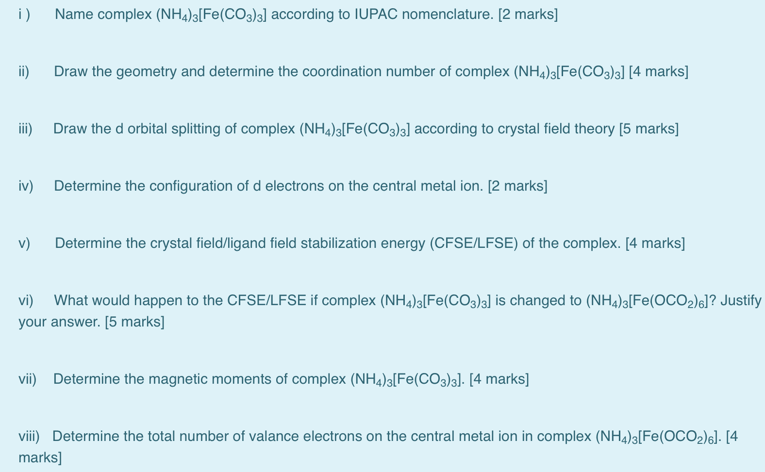 Solved i) Name complex (NH4)3[Fe(CO3)3] according to IUPAC | Chegg.com