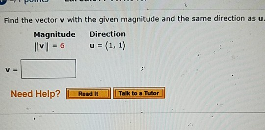 Solved TILPUMILJ Find the vector v with the given magnitude | Chegg.com