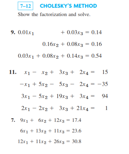 Solved 7-12 CHOLESKY'S METHOD Show the factorization and | Chegg.com
