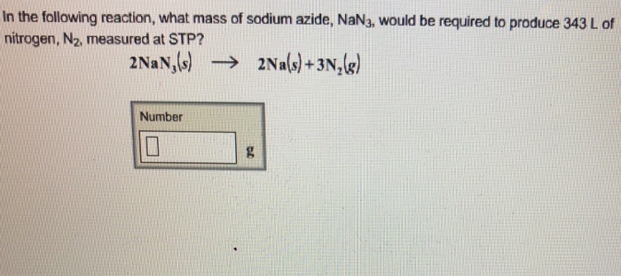 Solved In the following reaction, what mass of sodium azide, | Chegg.com