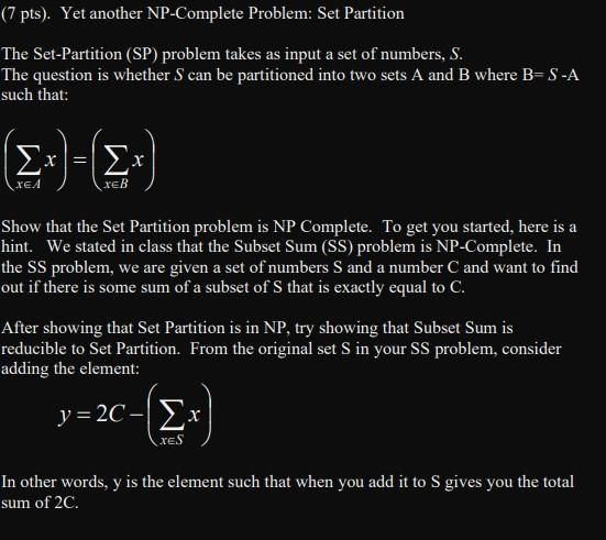 Solved The Set-Partition (SP) problem takes as input a set | Chegg.com Solved The Set-Partition (SP) problem takes as input a set | Chegg.com