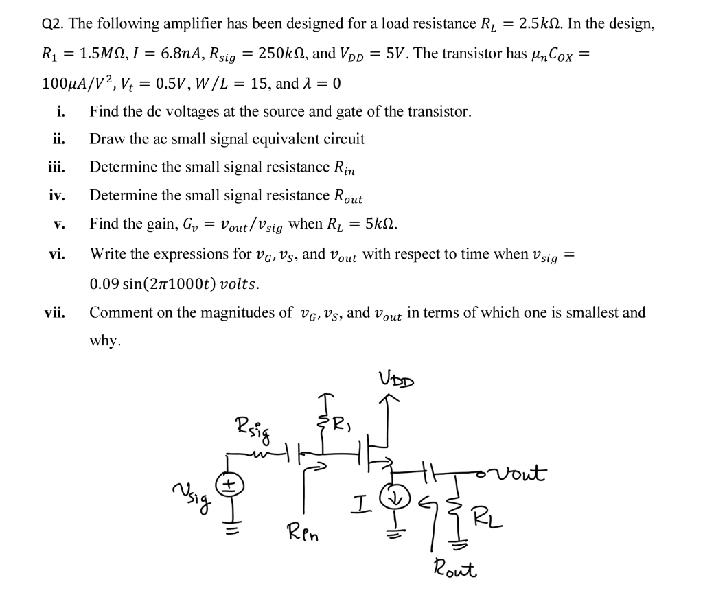 Solved Q2. The following amplifier has been designed for a | Chegg.com