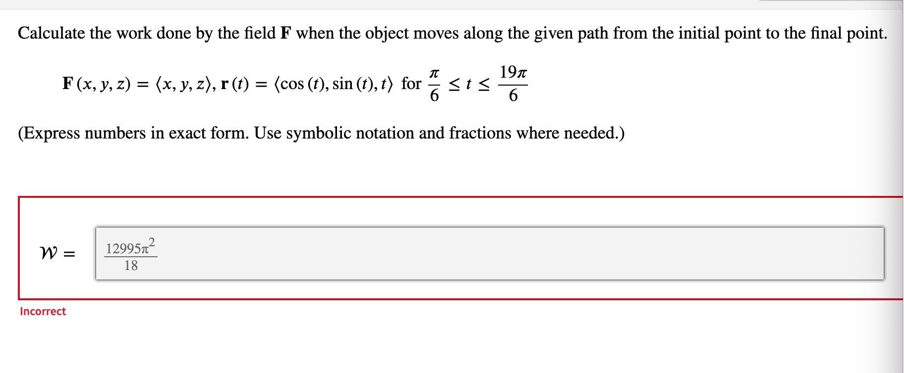 Solved Calculate the work done by the field F when the | Chegg.com