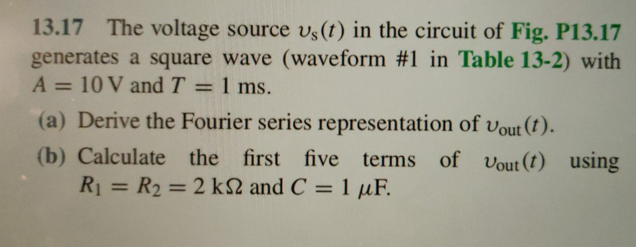 Solved 13.17 The voltage source vs (t) in the circuit of | Chegg.com
